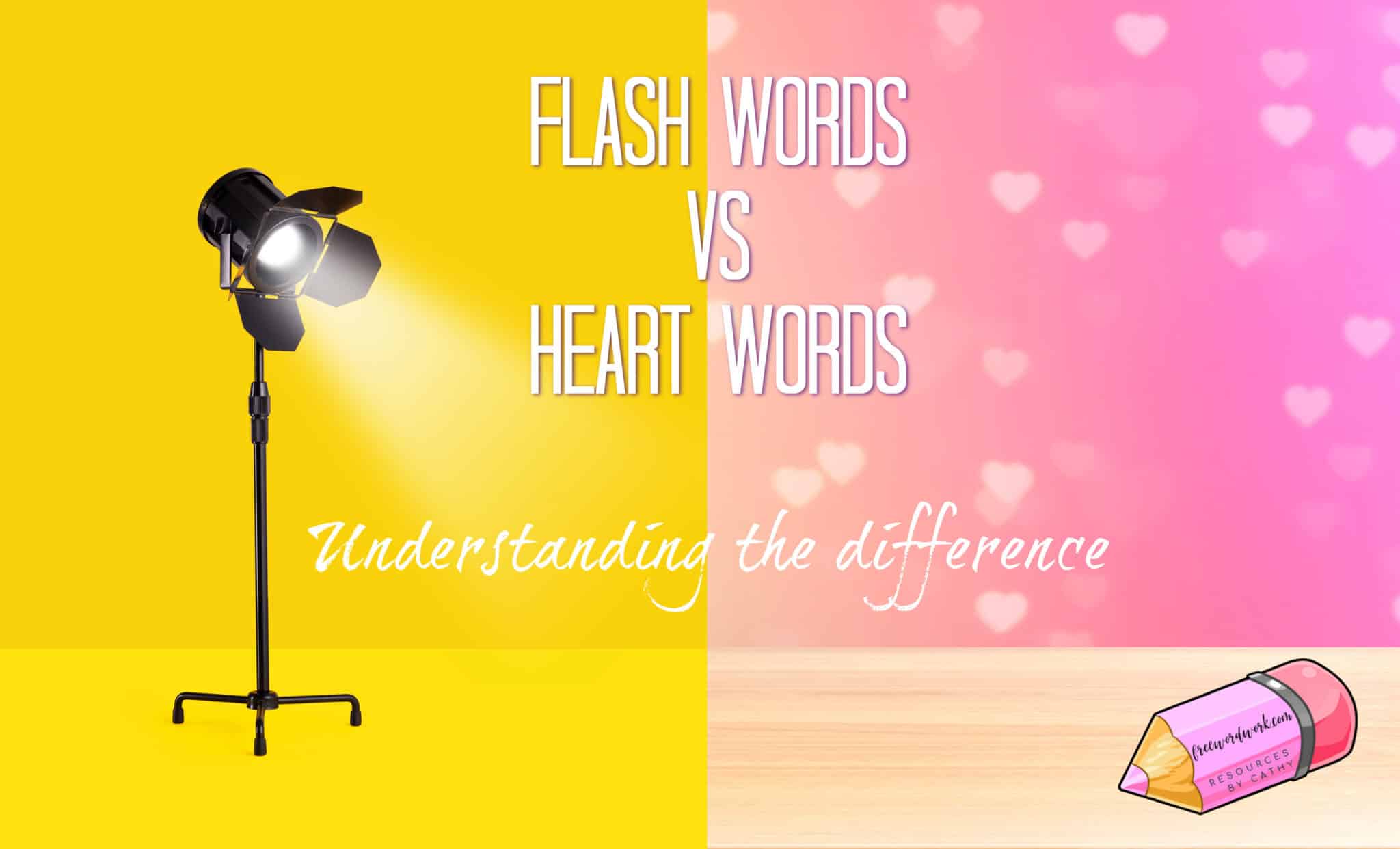 Flash Words versus Heart Words - Free Word Work